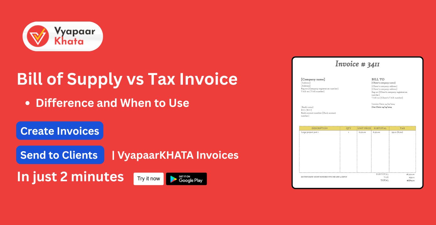 Bill of Supply vs Tax Invoice: What’s the Difference and When to Use Each